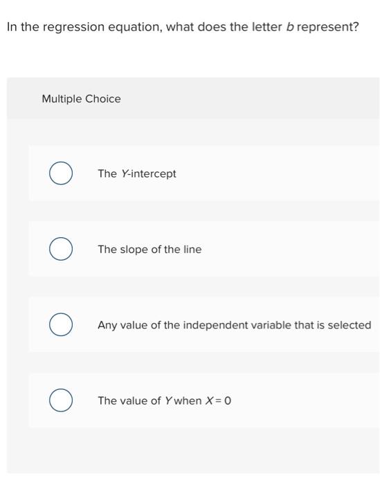 Solved What is the general form of the regression equation? | Chegg.com