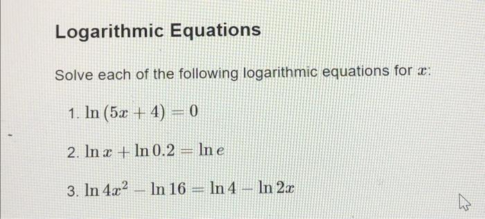 Solved Solve each of the following logarithmic equations for | Chegg.com