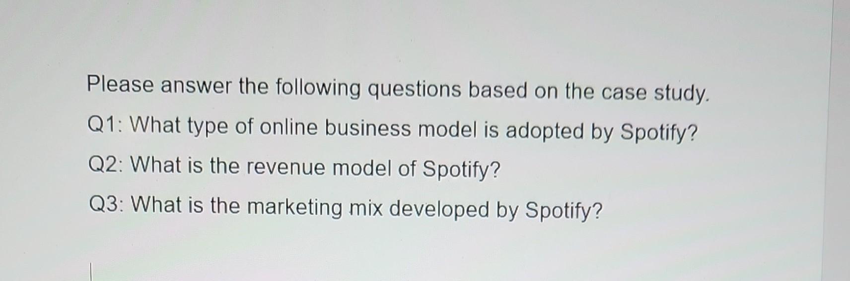 Solved Case study 5: Spotify streaming develops new revenue | Chegg.com