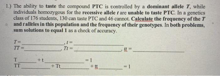 Solved 1.) The ability to taste the compound PTC is | Chegg.com