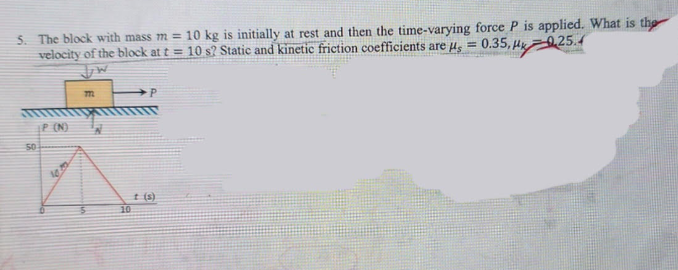 Solved The block with mass m=10kg is initially at rest and | Chegg.com