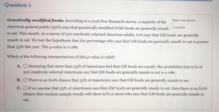 Solved Question 2 Select one answer Genetically modified | Chegg.com