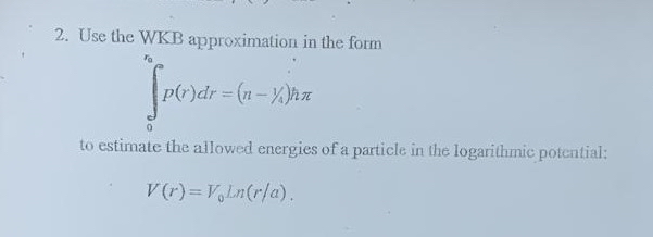 Solved Use the WKB approximation in the | Chegg.com