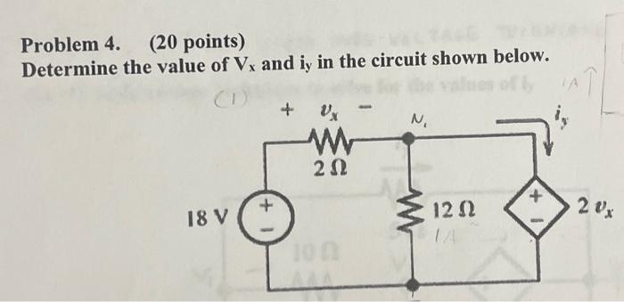Solved Problem 4. (20 points) Determine the value of Vx and | Chegg.com