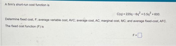 Solved A firm's short-run cost function is | Chegg.com