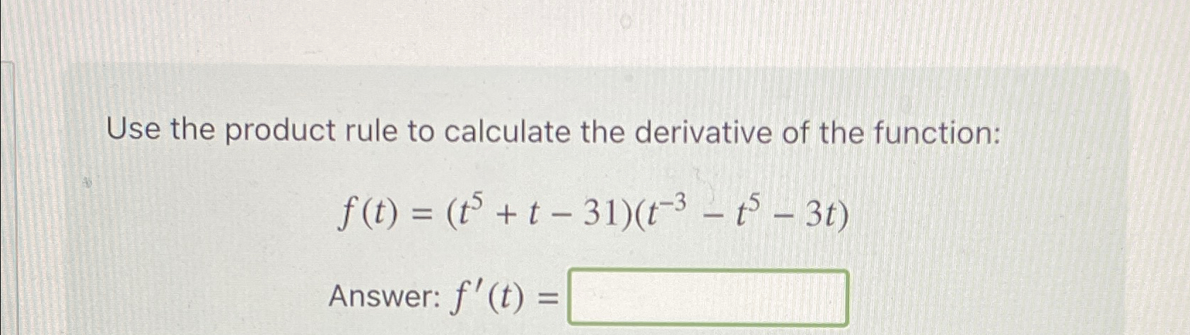 Solved Use the product rule to calculate the derivative of | Chegg.com