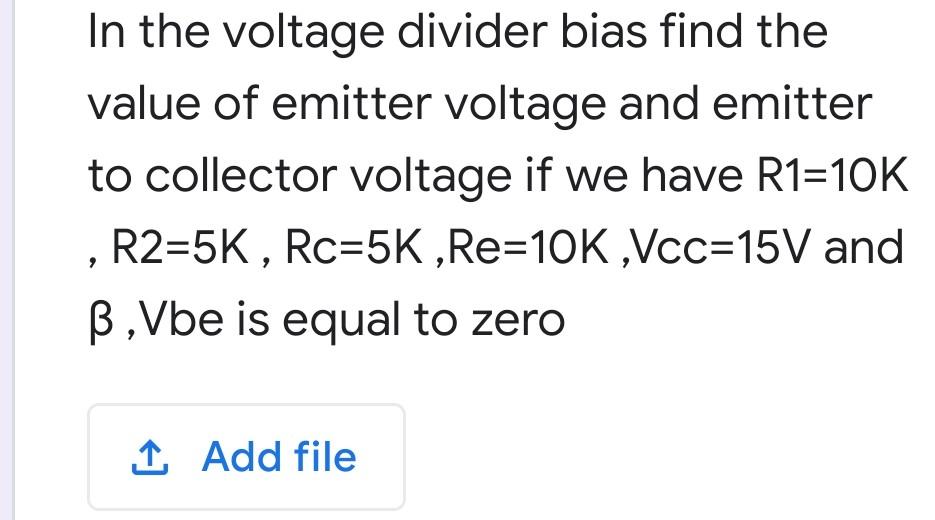 Solved In the voltage divider bias find the value of emitter | Chegg.com