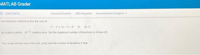 Solved MATLAB Grader CONTENTS Use bisection method to find | Chegg.com