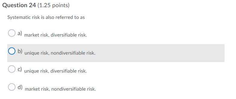 Solved Question 24 (1.25 points) Systematic risk is also | Chegg.com