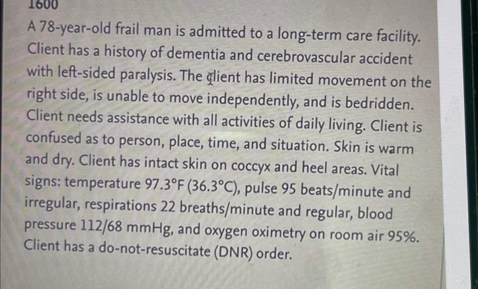 Solved A 78 -year-old frail man is admitted to a long-term | Chegg.com