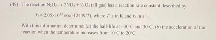 Solved 9) The reaction N2O5→2NO2+1/2O2 (all gas) has a | Chegg.com