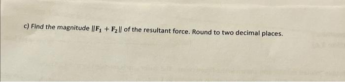 Solved 4 Two Forces Of Magnitude 40 Newtons N And 60 N