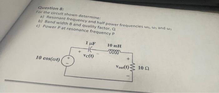 Solved Question 8: for the circuit shown determine: a) | Chegg.com