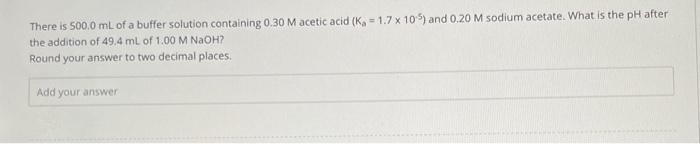 Solved There is 500.0 mL of a buffer solution containing | Chegg.com