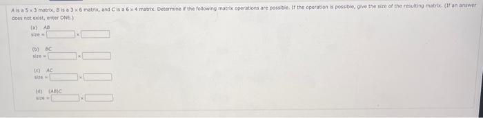 Solved A35x3 matro, a 3x6 matrix, and is a 6x4 matrix, | Chegg.com