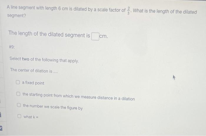 Solved A line segment with length 6 cm is dilated by a scale | Chegg.com
