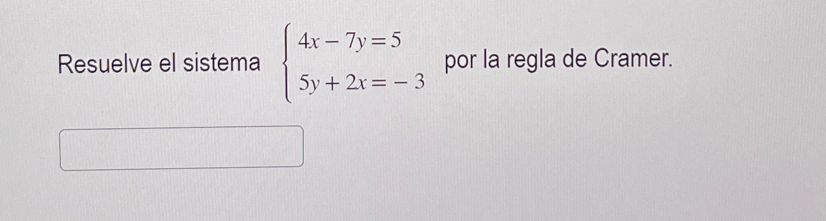 Solved Resuelve El Sistema 4x 7y55y2x 3 ﻿por La Regla De 3509