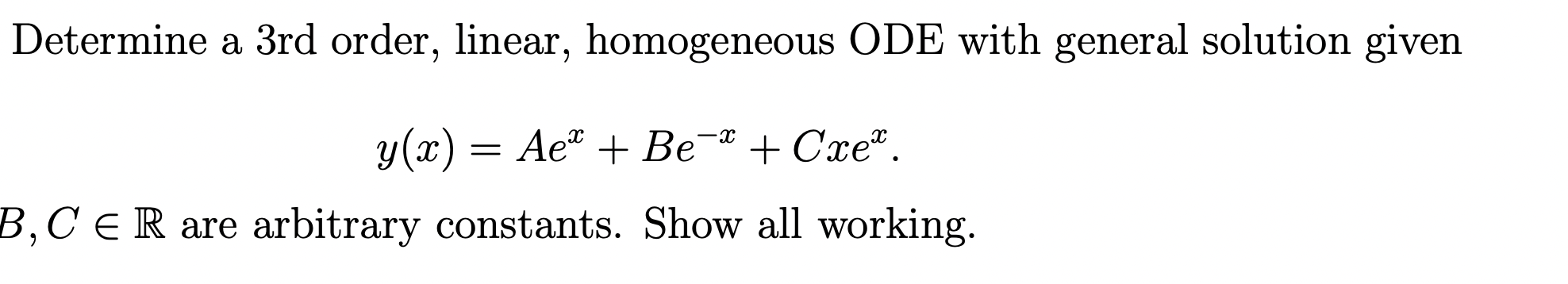 Solved Determine a 3rd order, linear, homogeneous ODE with | Chegg.com