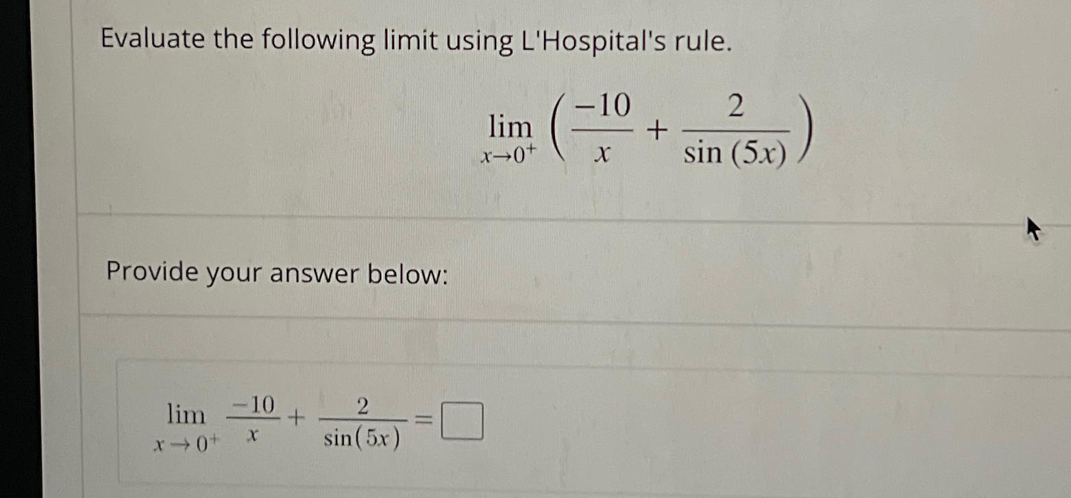 Solved Evaluate the following limit using L'Hospital's | Chegg.com