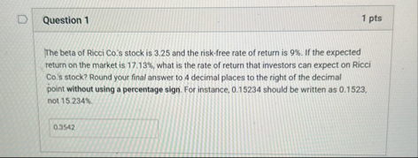 Solved Question 11 ﻿ptsThe beta of Ricci Co's stock is 3.25 | Chegg.com