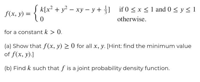 Solved f(x,y)={k[x2+y2−xy−y+31]0 if 0≤x≤1 and 0≤y≤1 | Chegg.com