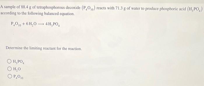 Solved A sample of 88.4 g of tetraphosphorous decoxide | Chegg.com