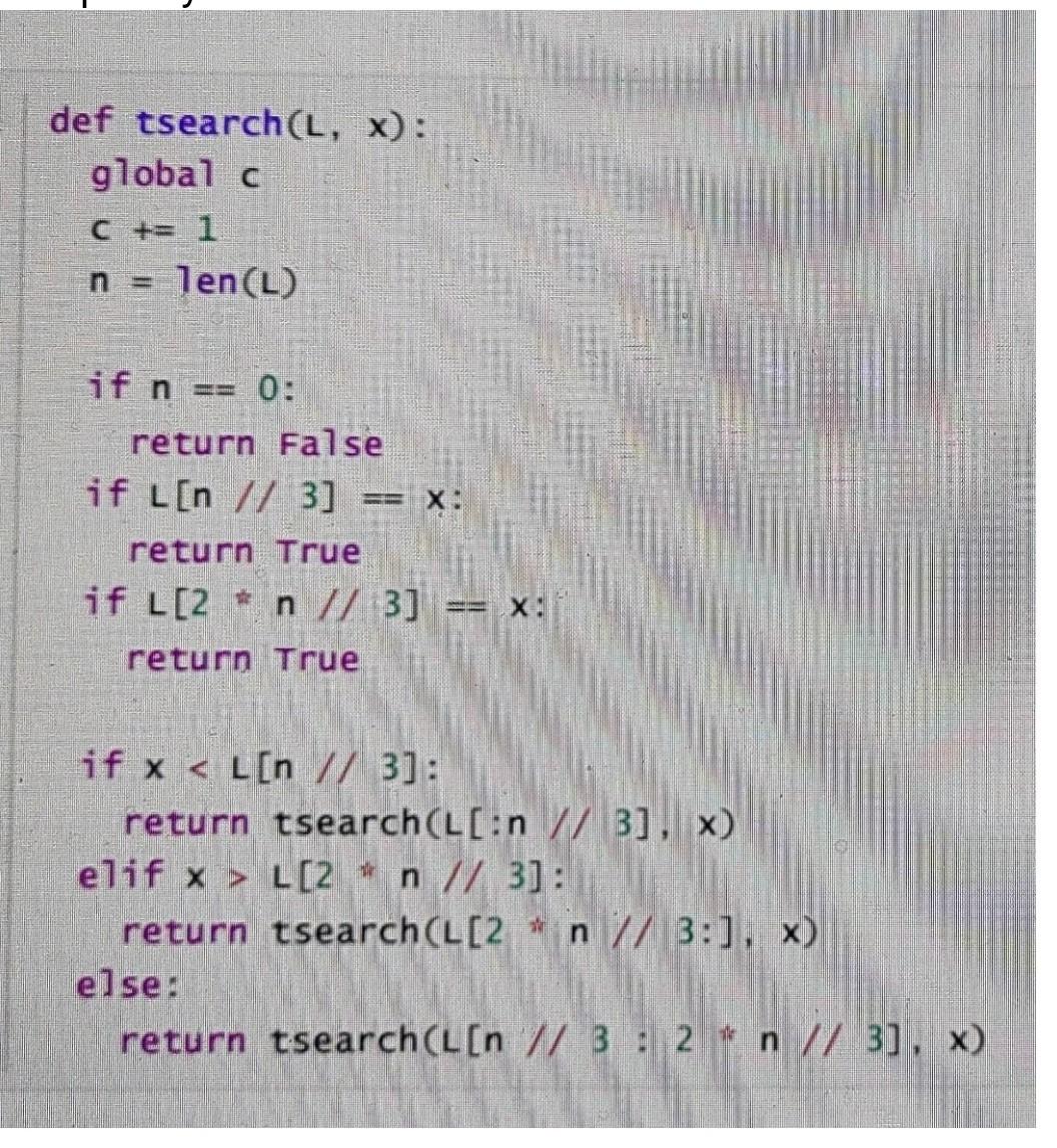 Solved def tsearch(L, x): global c C += 1 len() if n = == 0: | Chegg.com