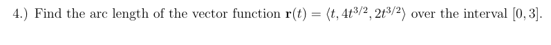 Solved 4.) ﻿Find the arc length of the vector function | Chegg.com
