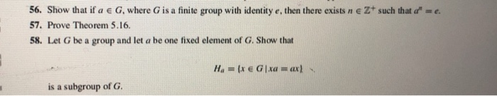 Solved 56. Show that if a € G, where G is a finite group | Chegg.com