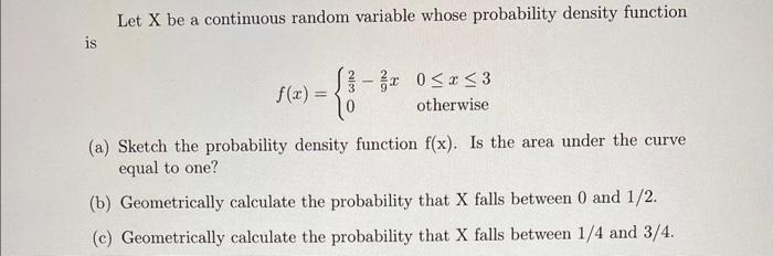 Solved Let X be a continuous random variable whose | Chegg.com