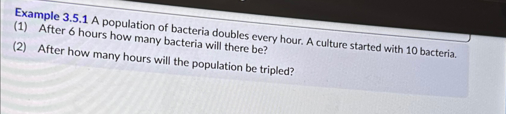 Solved Example 3.5.1 ﻿A population of bacteria doubles every | Chegg.com