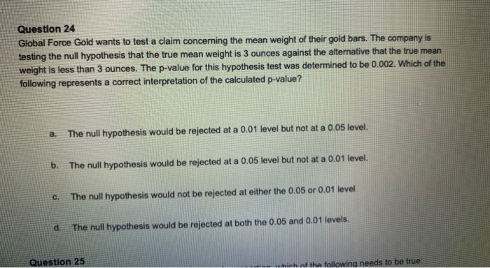 Solved Question 24 Global Force Gold wants to test a claim | Chegg.com