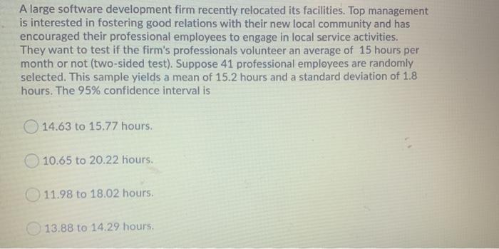 Solved A large software development firm recently relocated | Chegg.com