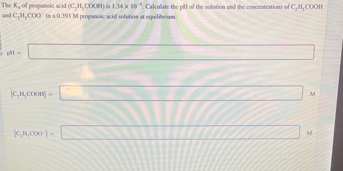 Solved The Ka of propanoic acid (C2H5COOH) is 1.34×10−5. | Chegg.com