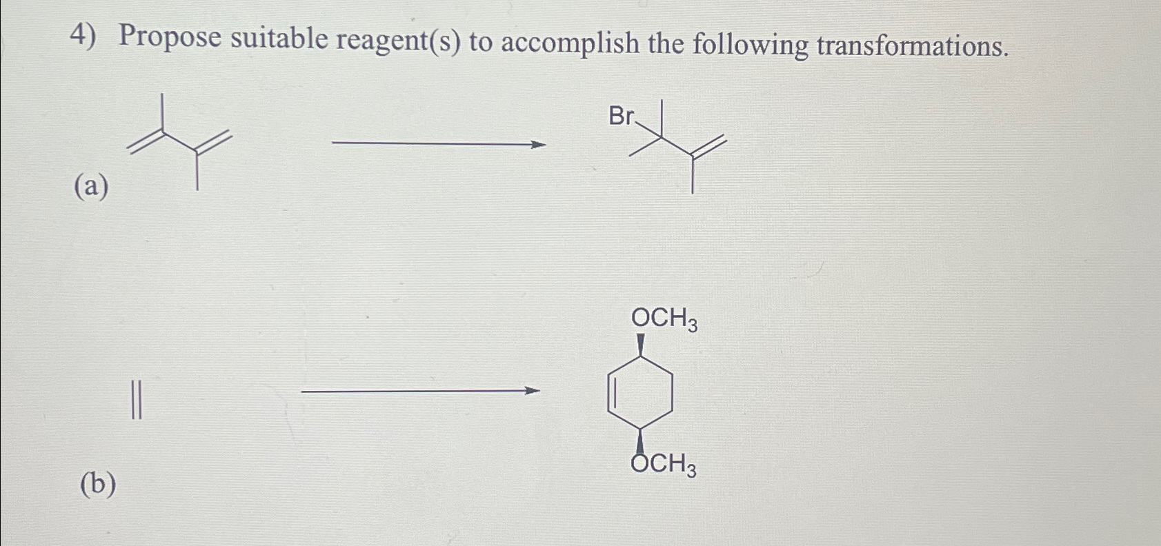 Solved Propose suitable reagent(s) ﻿to accomplish the | Chegg.com