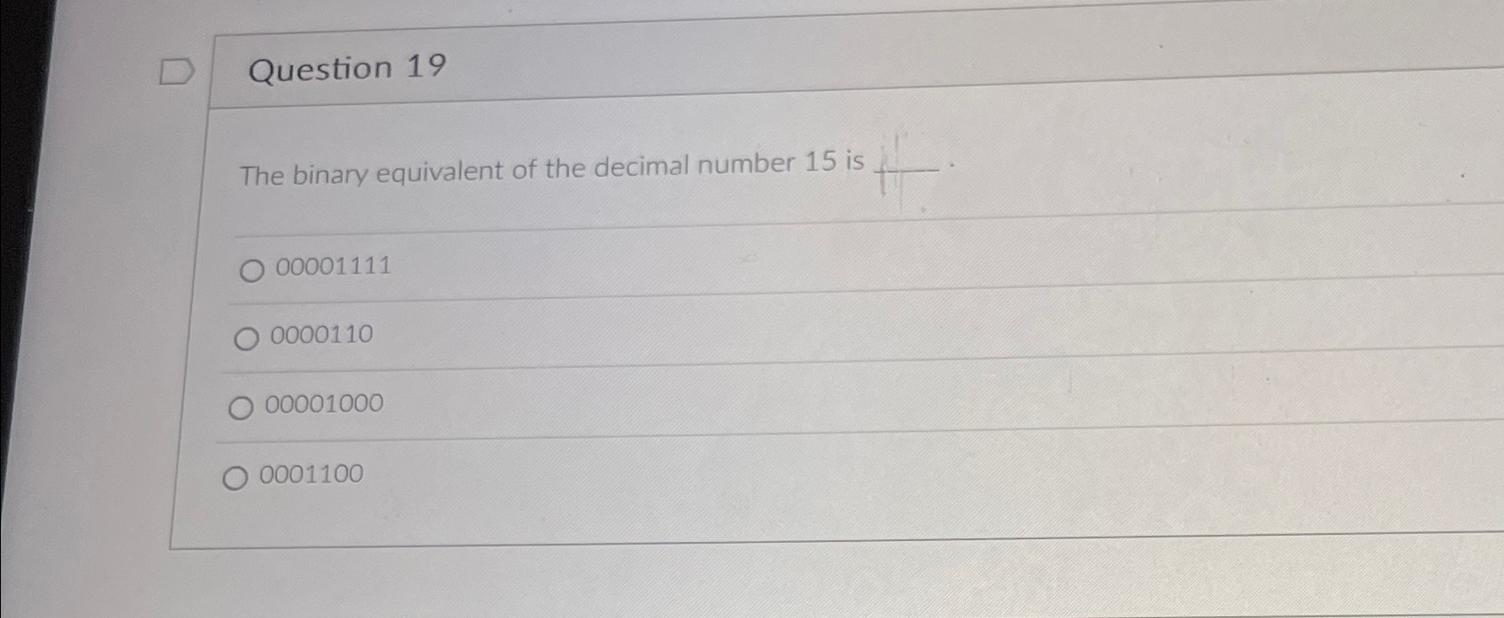 Solved Question 19The binary equivalent of the decimal | Chegg.com