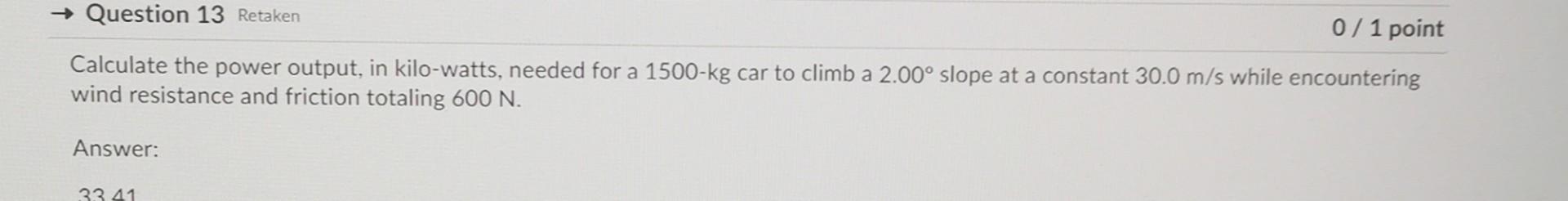 Solved Calculate the power output, in kilo-watts, needed for | Chegg.com