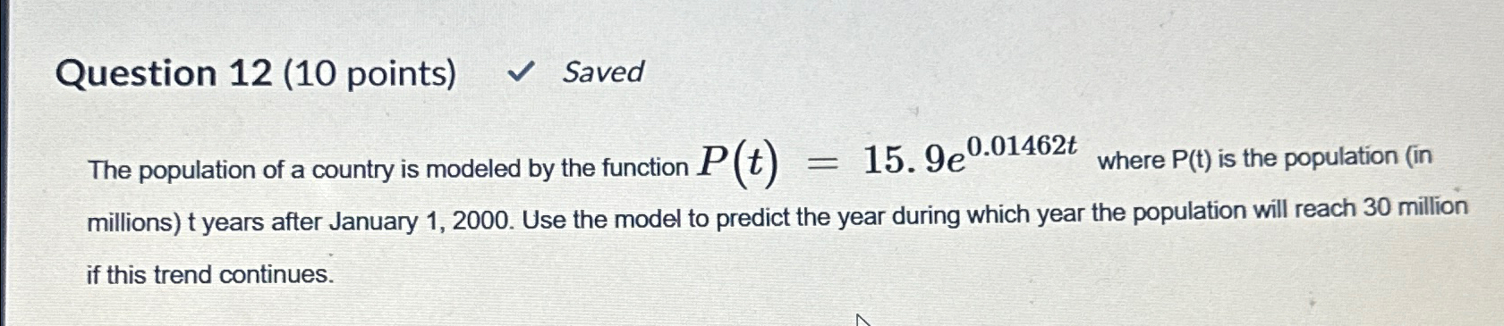 Solved Question 12 (10 ﻿points) ﻿SavedThe population of a | Chegg.com