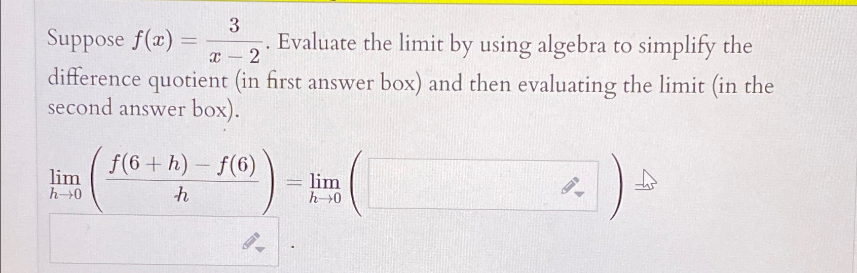 Solved Suppose f(x)=3x-2. ﻿Evaluate the limit by using | Chegg.com