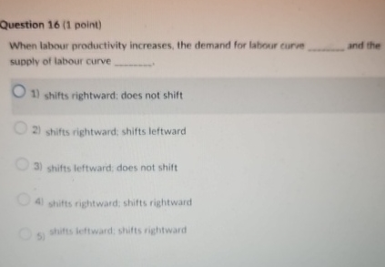 Solved Question 16 (1 ﻿point)When labour productivity | Chegg.com