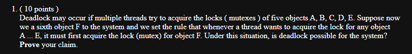 Solved ( 10 ﻿points)Deadlock may occur if multiple threads | Chegg.com