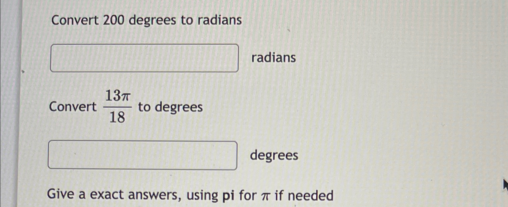 Solved Convert 200 ﻿degrees to radians radiansConvert 13π18 | Chegg.com