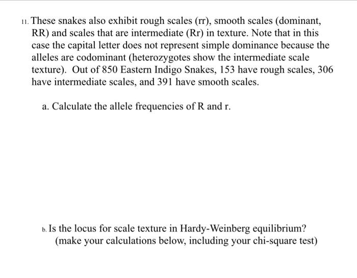 Solved 1. These snakes also exhibit rough scales (rr), | Chegg.com