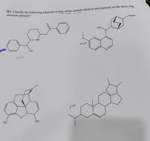 Solved 02: Classify the following alkaloids to true, proto, | Chegg.com