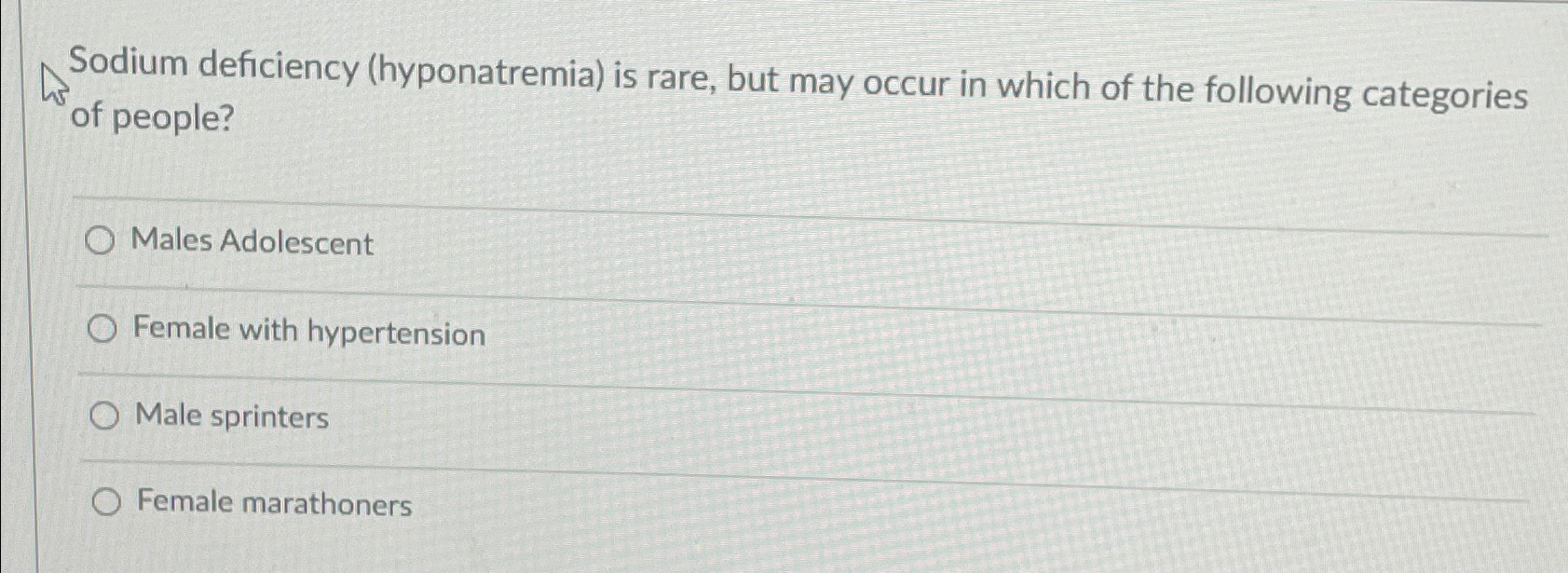 Solved Sodium deficiency (hyponatremia) ﻿is rare, but may | Chegg.com
