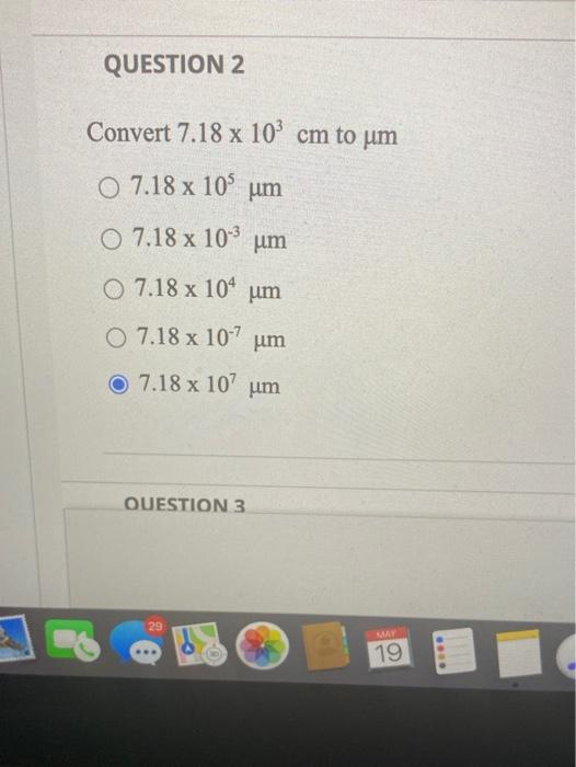 Solved QUESTION 2 Convert 7.18 x 10 cm to um o 7.18 x 10ʻ um | Chegg.com