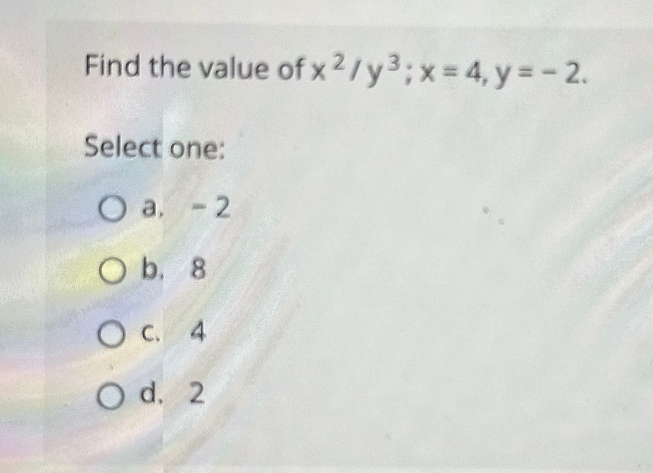 Solved Find the value of x2y3;x=4,y=-2Select | Chegg.com