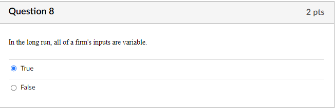 Solved Question 8In the long run, all of a firm's inputs are | Chegg.com