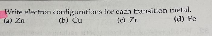Solved Write electron configurations for each transition | Chegg.com