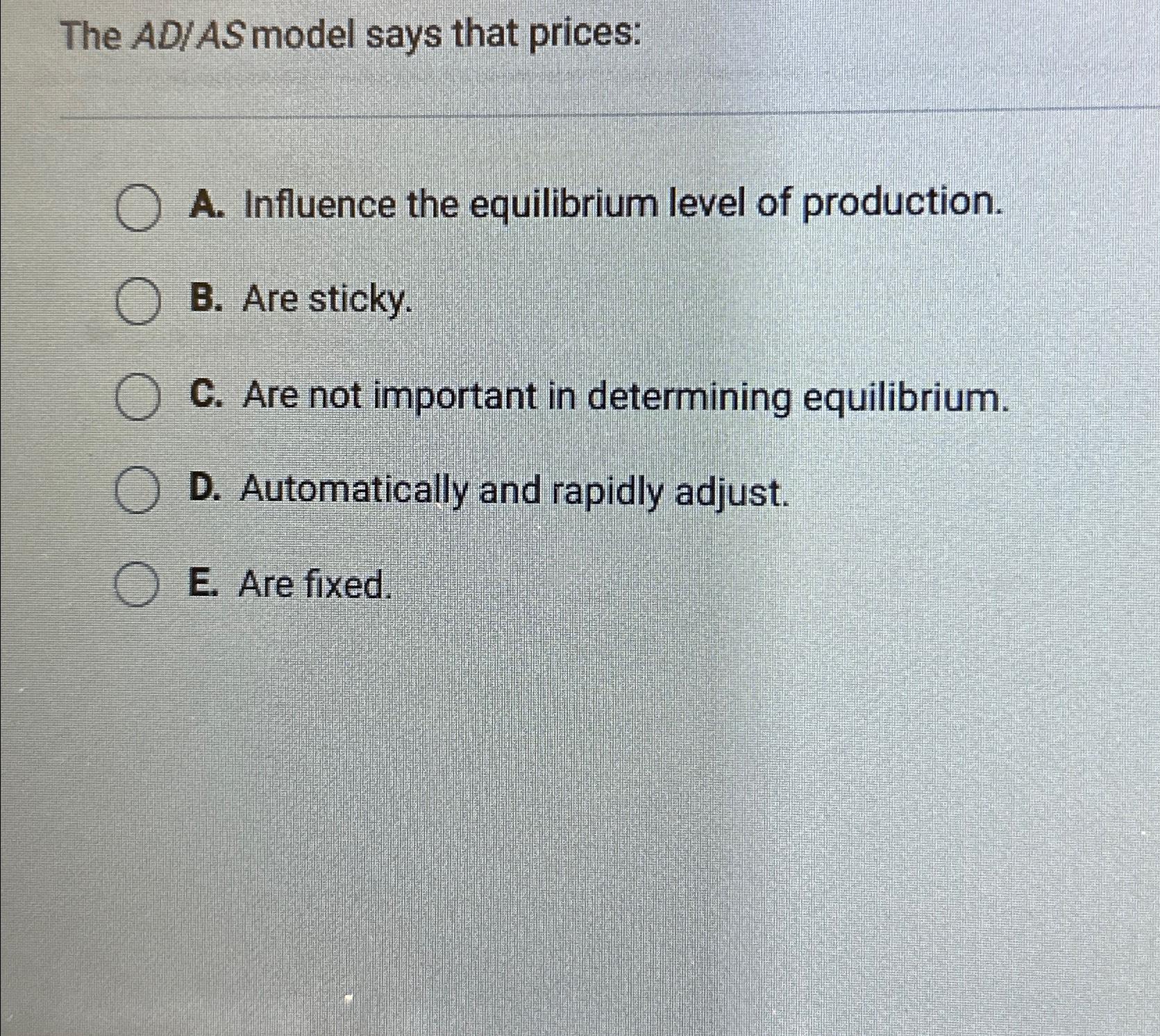 Solved The ADAS ﻿model says that prices:A. ﻿Influence the | Chegg.com